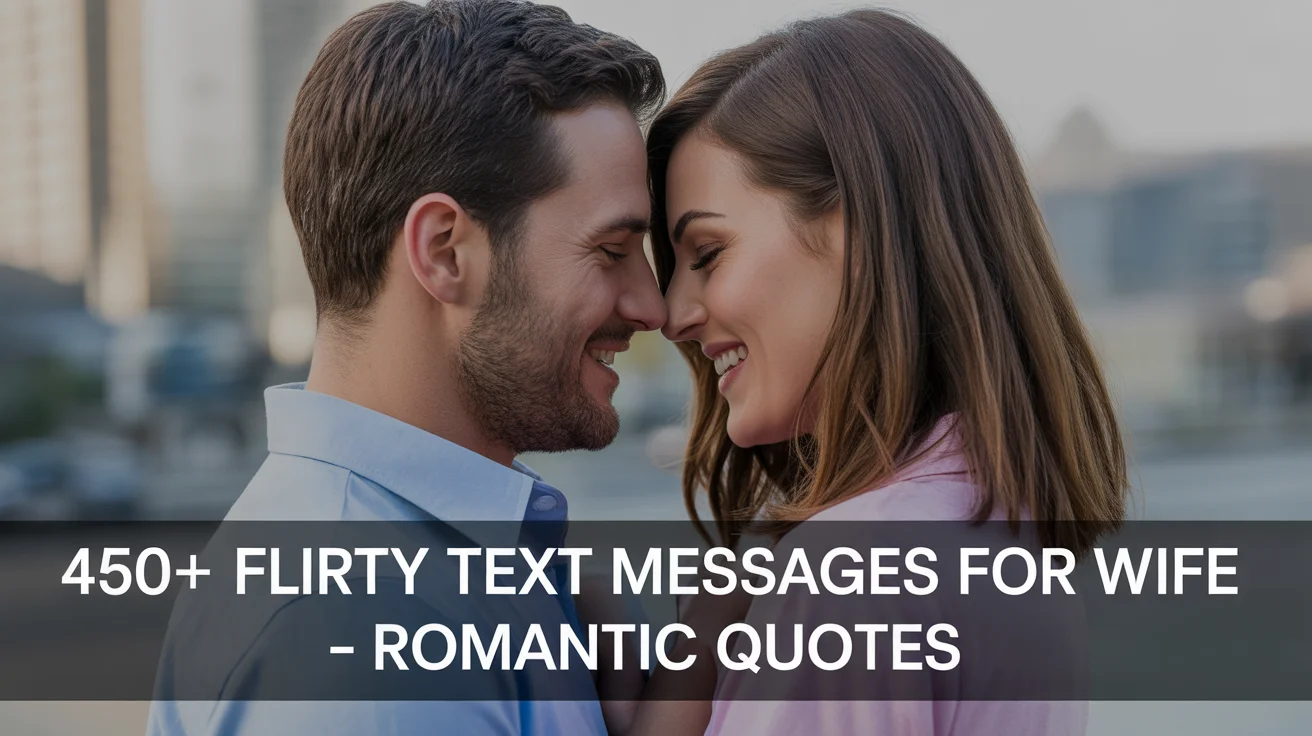 450+ Flirty Text Messages for Wife – Romantic Quotes - Wishes Gaze